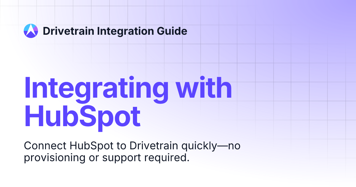 Integrating with HubSpot | Drivetrain Integration Guide